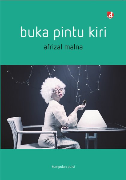 Resensi Buku Puisi Afrizal Malna | Buka Pintu Kiri - Catatan Pringadi